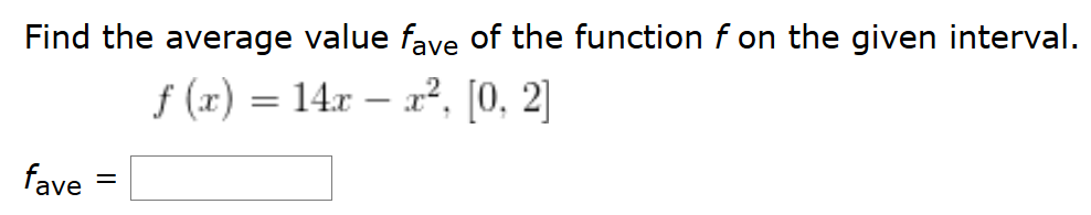 Solved Find the average value fave of the function f on the | Chegg.com