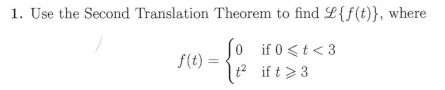 Solved 1. Use the Second Translation Theorem to find y[f(t), | Chegg.com