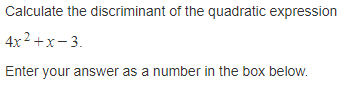 Solved Calculate the discriminant of the quadratic | Chegg.com