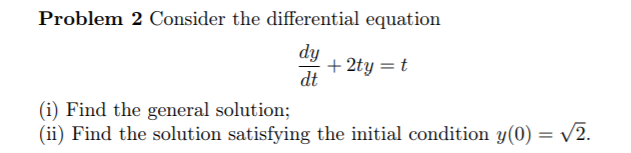 Solved Problem 2 Consider the differential equation dy + | Chegg.com