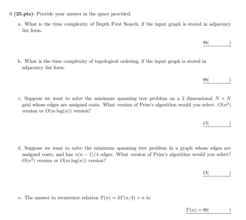 (Solved) : 6 25pts Provide Answer Space Provided Time Complexity Depth ... (Solved) : 6 25pts Provide Answer Space Provided Time Complexity Depth ...