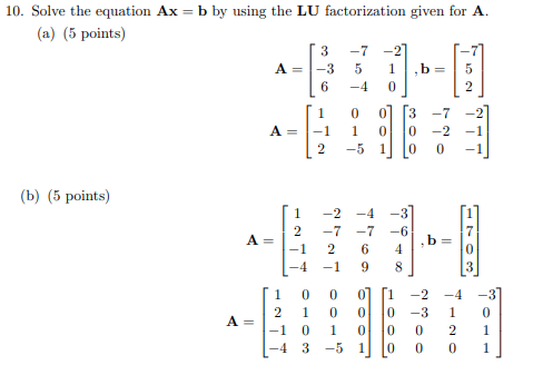 Solved 10. Solve the equation Ax=b by using the LU | Chegg.com