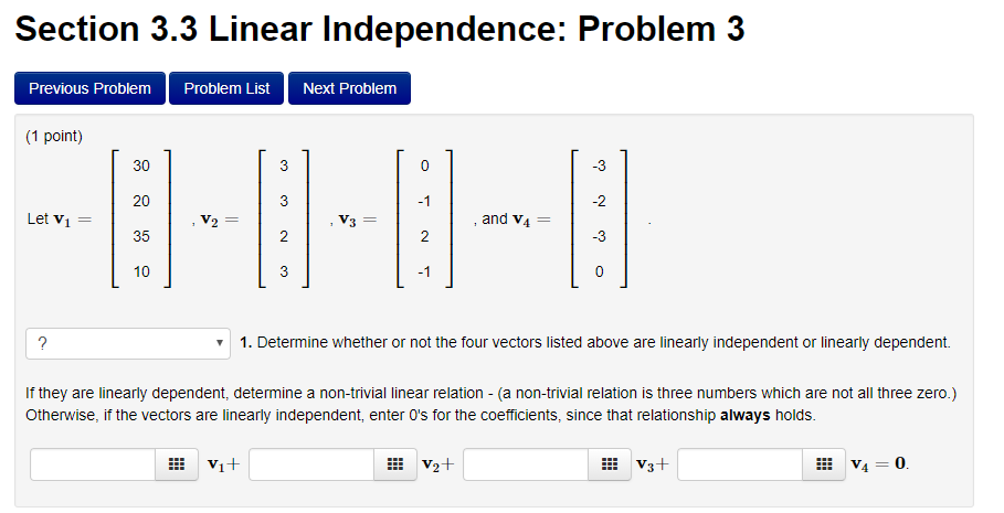 Solved Section 3.3 Linear Independence: Problem 3 Previous | Chegg.com