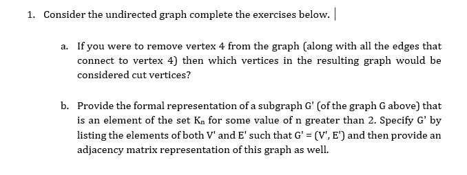 Solved 1. Consider the undirected graph complete the | Chegg.com