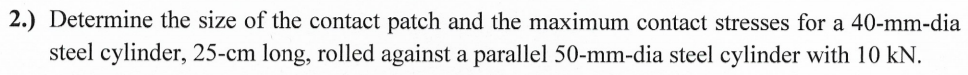 Solved 2.) Determine the size of the contact patch and the | Chegg.com