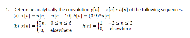 Solved 1. Determine analytically the convolution yn]-[n] | Chegg.com