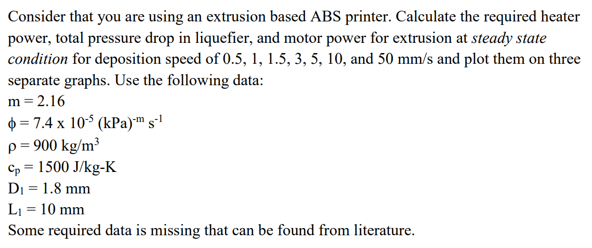 Solved Consider that you are using an extrusion based ABS | Chegg.com