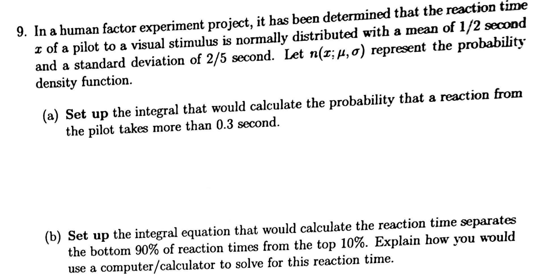 Solved 9. In a human factor experiment project, it has been | Chegg.com