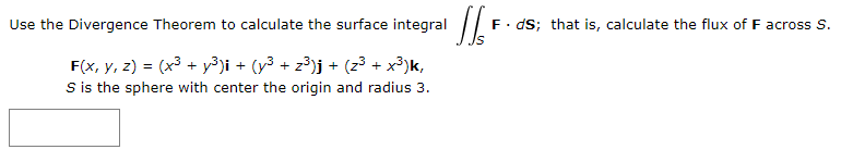 Solved Use the Divergence Theorem to calculate the surface | Chegg.com