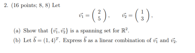 Solved Let ~v1 = 2 5 , ~v2 = 1 3 , (a) Show that {~v1, ~v2} | Chegg.com