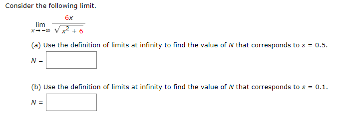 Solved Consider the following limit. 6x lim X co x 6 (a) Use | Chegg.com