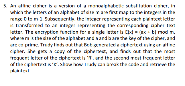 Solved 5. An affine cipher is a version of a monoalphabetic | Chegg.com