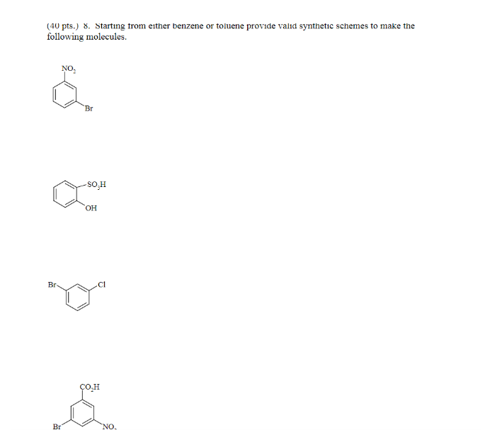 Solved (40 pts.) 8. Starting trom ether benzene or toluene | Chegg.com