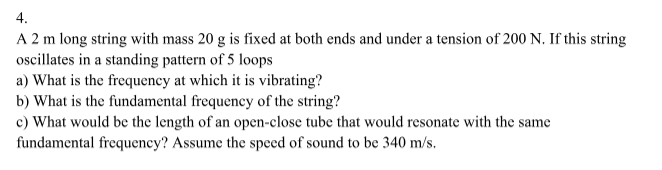 Solved 4. A 2 m long string with mass 20 g is fixed at both | Chegg.com