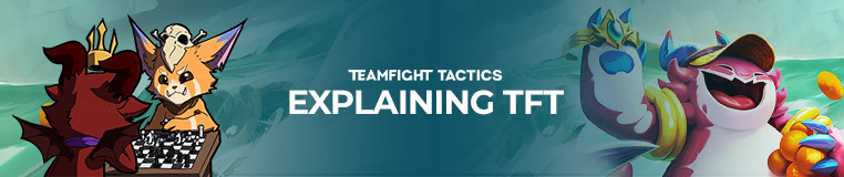TFT Beginner's Guide :: How to Play Teamfight Tactics