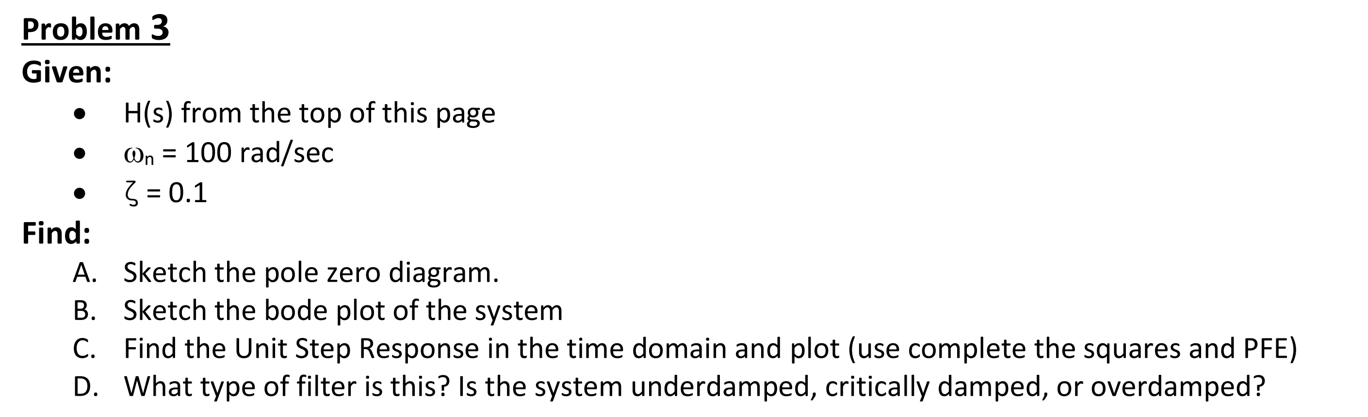 Solved H(s) = omega_n^2/s^2 + 2 zeta omega_n S + omega_n^2 | Chegg.com