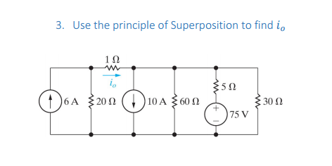 Solved Use the principle of Superposition to find i_0 | Chegg.com