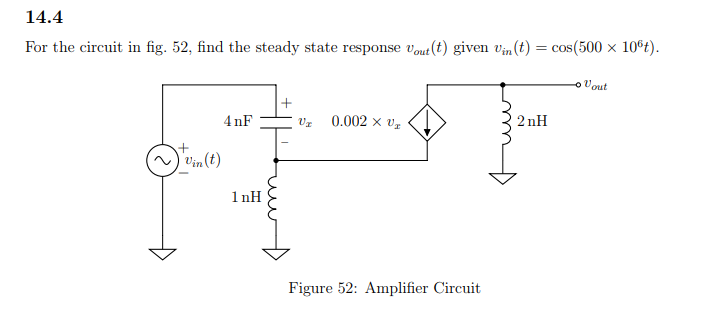 Solved 14.4 For the circuit in fig. 52, find the steady | Chegg.com