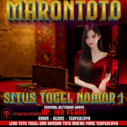 MARONTOTO : Link Situs Toto Togel Resmi Dan Bandar Toto Macau Terpercaya