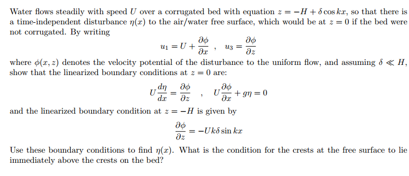 Solved Water flows steadily with speed U over a corrugated | Chegg.com