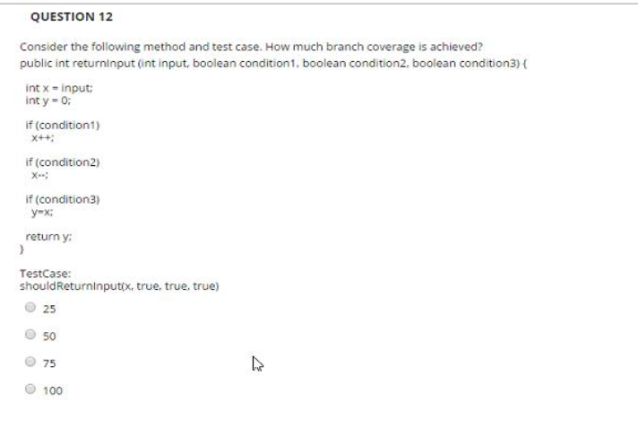 Solved QUESTION 12 Consider the following method and test | Chegg.com