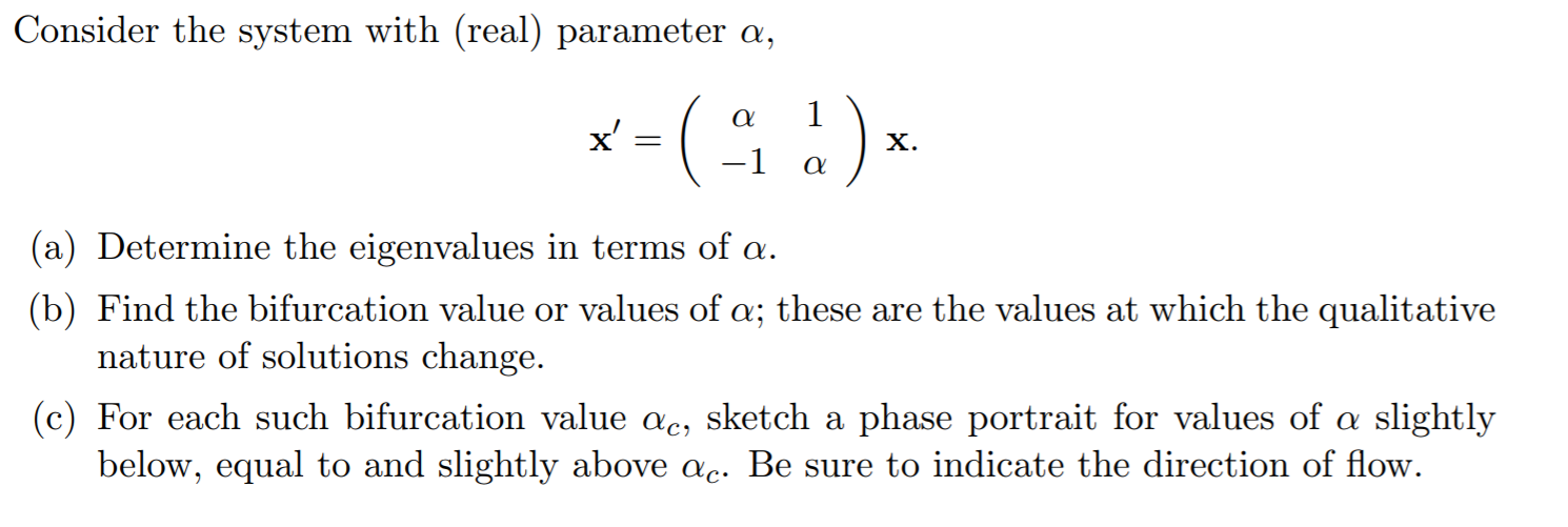 Solved Consider the system with (real) parameter α, (a) | Chegg.com