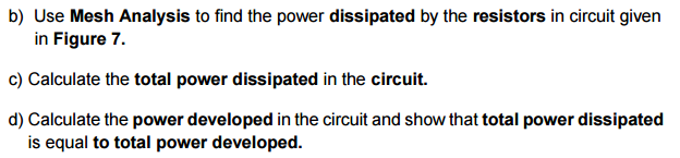 Solved b) Use Mesh Analysis to find the power dissipated by | Chegg.com