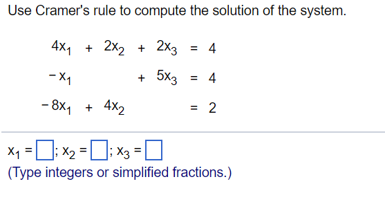 Solved Use Cramer's rule to compute the solutions of the | Chegg.com Solved Use Cramer's rule to compute the solutions of the | Chegg.com