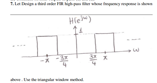 Solved Let Design a third order FIR high-pass filter whose | Chegg.com