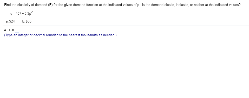 Solved Find the elasticity of demand (E) for the given | Chegg.com