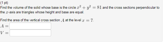 Solved Find the volume of the solid whose base is the circle | Chegg.com