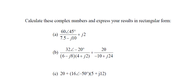 Solved Calculate these complex numbers and express your | Chegg.com