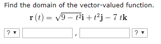 Solved Find the domain of the vector-valued function | Chegg.com