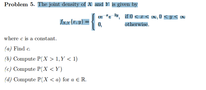 Solved The joint density of X and Y is given by f_X, Y (x, | Chegg.com