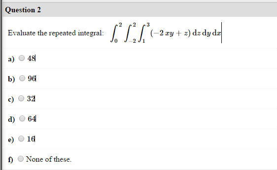Solved Evaluate the repeated integral:integral^2_0 | Chegg.com