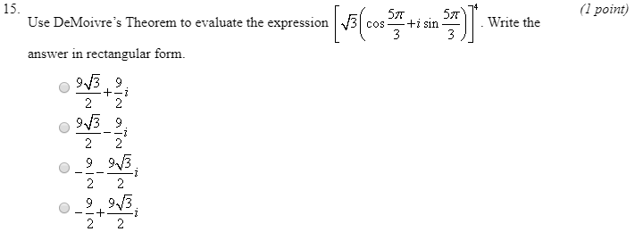 Solved Use DeMoivre's Theorem to evaluate the | Chegg.com