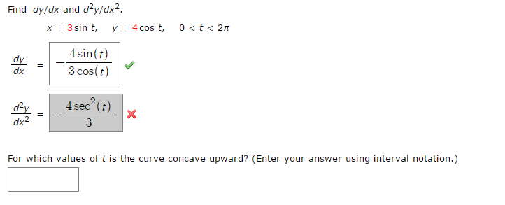 Solved Find dy/dx and d^2y/dx^2. x = 3 sin t, y = 4 cos t, | Chegg.com
