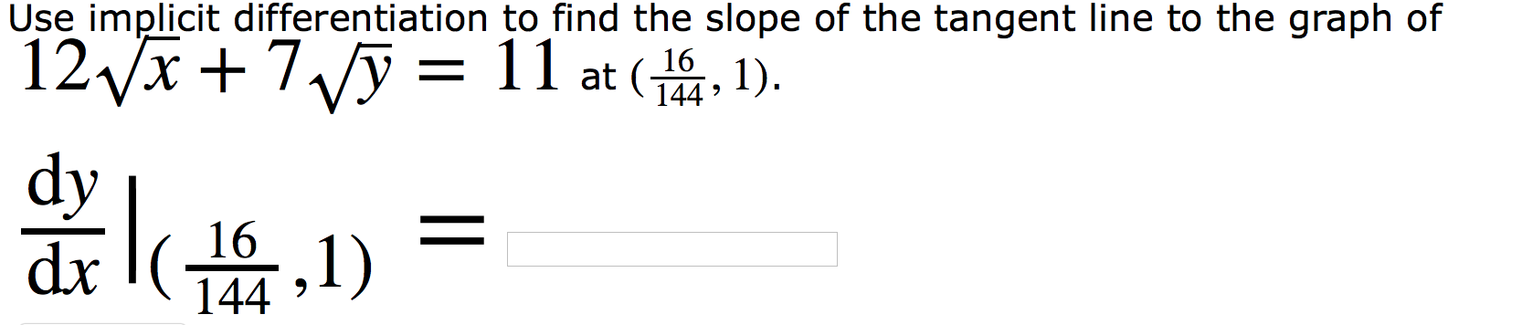 Solved Use implicit differentiation to find the slope of the | Chegg.com
