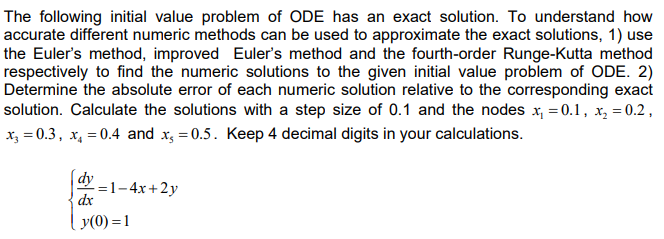 Solved The following initial value problem of ODE has an | Chegg.com Solved The following initial value problem of ODE has an | Chegg.com