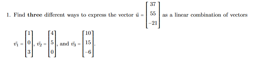 Solved Find three different ways to express the vector u = | Chegg.com