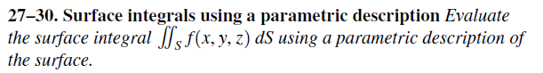 Solved Surface integrals using a parametric description | Chegg.com