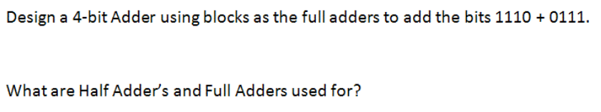 Solved Design a 4-bit Adder using blocks as the full adders | Chegg.com