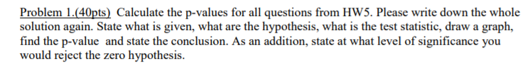 Solved Problem 1.(40pts) Calculate the p-values for all | Chegg.com