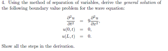 Solved Using the method of separation of variables, derive | Chegg.com