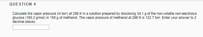 Solved Calculate the vapor pressure (in torr) at 298 K in a | Chegg.com