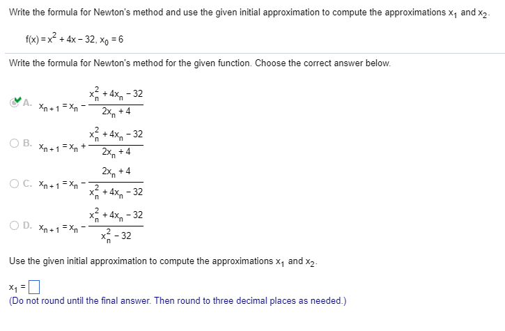 Solved Write the formula for Newton's method and use the | Chegg.com