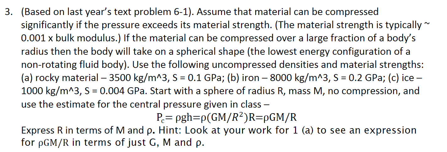 Solved Assume that material can be compressed significantly | Chegg.com