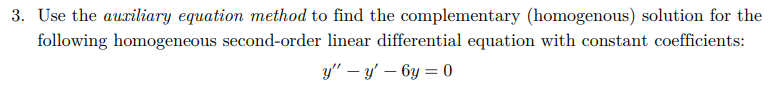 Solved ODE auxiliary equation method? Please use neat | Chegg.com