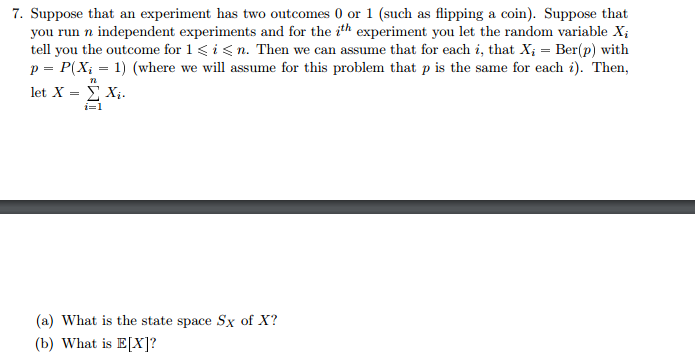 Solved Suppose That An Experiment Has Two Outcomes 0 Or 1