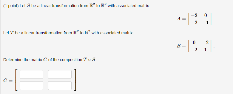 Solved (1 point) Let S be a linear transformation from R2 to | Chegg.com